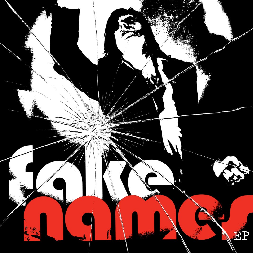 Fake Names Fake Names EP ThePunkSite Fake Names Fake Names EP ThePunkSite