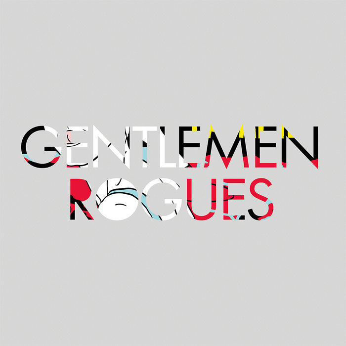 Gentlemen Rogues Release New Album “A History Of Fatalism ...