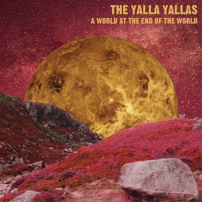 The Yalla Yallas - The World At the End Of The World - ThePunkSite.com