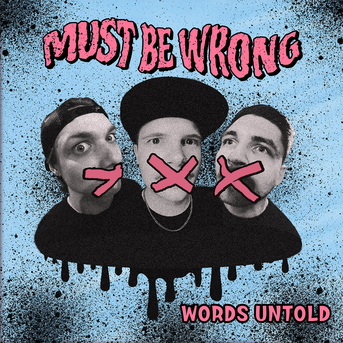 Must Be Wrong Reveal New Single "Words Untold" - ThePunkSite.com